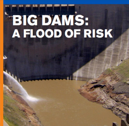 Big Dams: A Flood of Risk - International Rivers Resource Hub